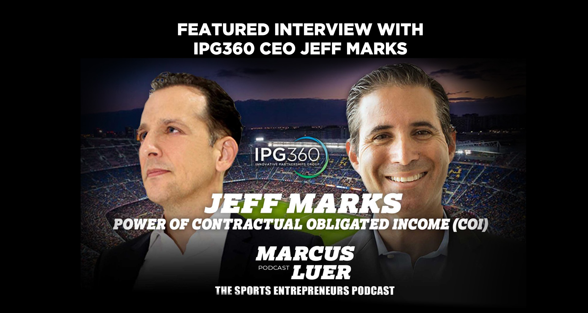 The Sports Entrepreneurs Podcast featuring CEO Jeff Marks - Innovative ...
